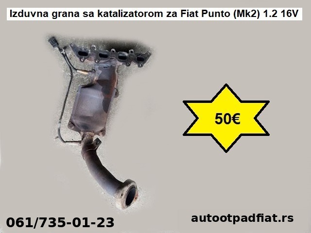 IZDUVNA GRANA SA KATALIZATOROM ZA FIAT PUNTO (MK2) 1.2 16V