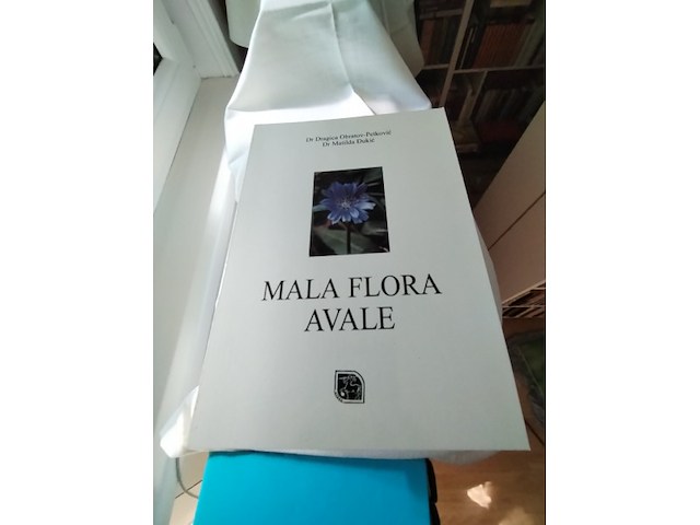 Mala flora Avale-Dr Dragica Obratov-Petković, Dr Mati