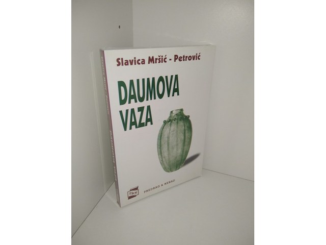 + Daumova vaza - Slavica Mrsic - Petrovic