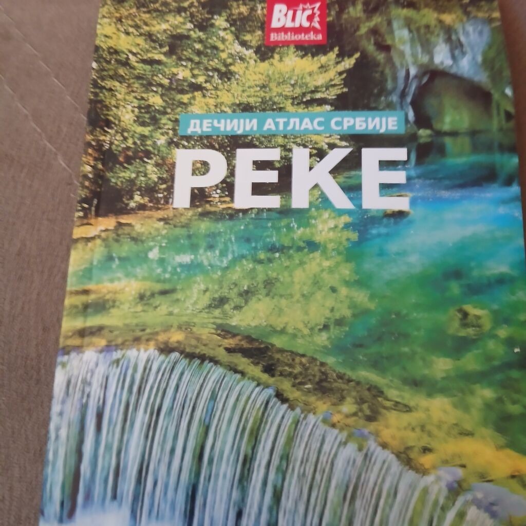 Dečiji atlas Srbije – Reke (Blic Biblioteka) - Ilustrovani priručnik