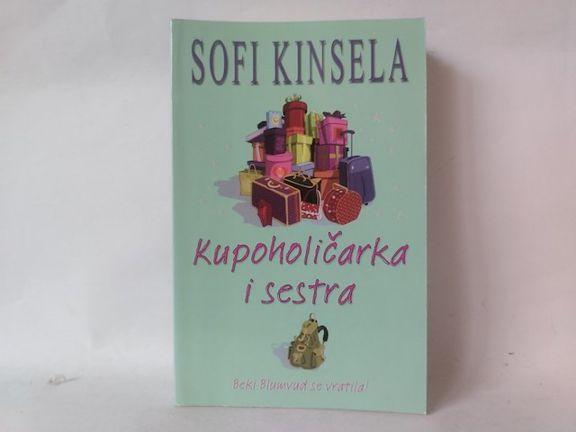 KUPOHOLIČARKA I SESTRA - SOFI KINSELA