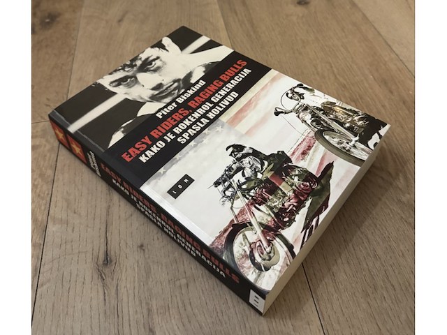 Piter Biskind - EASY RIDERS, RAGING BULLS