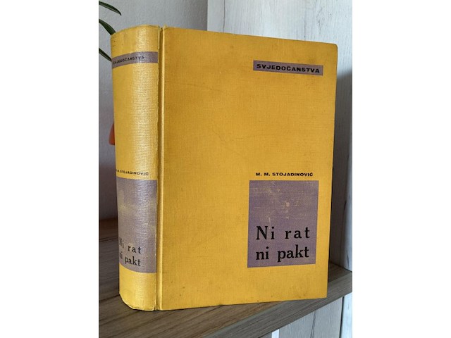 Milan Stojadinović NI RAT NI PAKT