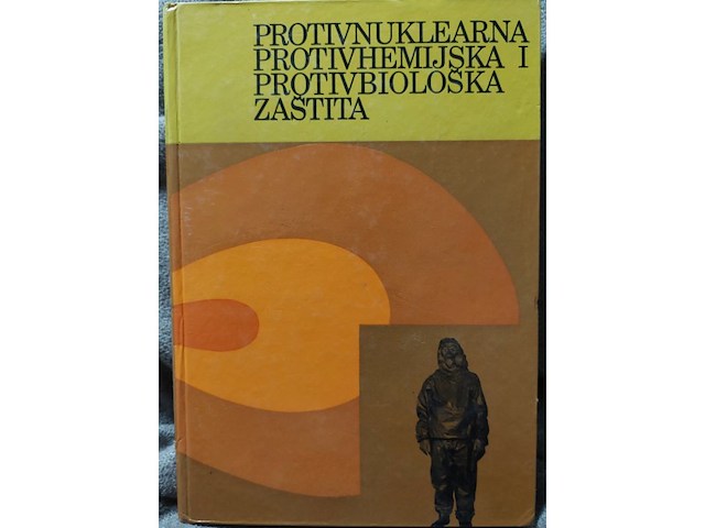 Protivnuklearna, protivhemijska  i protivbiološka zašti