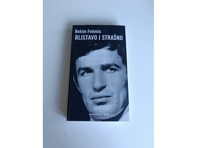 Bekim Fehmiu - BLISTAVO I STRAŠNO