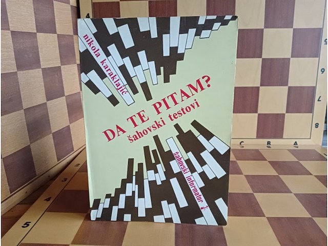 DA TE PITAM  Sahovski Testovi (sah)