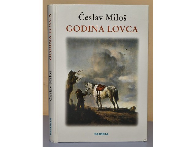 GODINA LOVCA Česlav Miloš