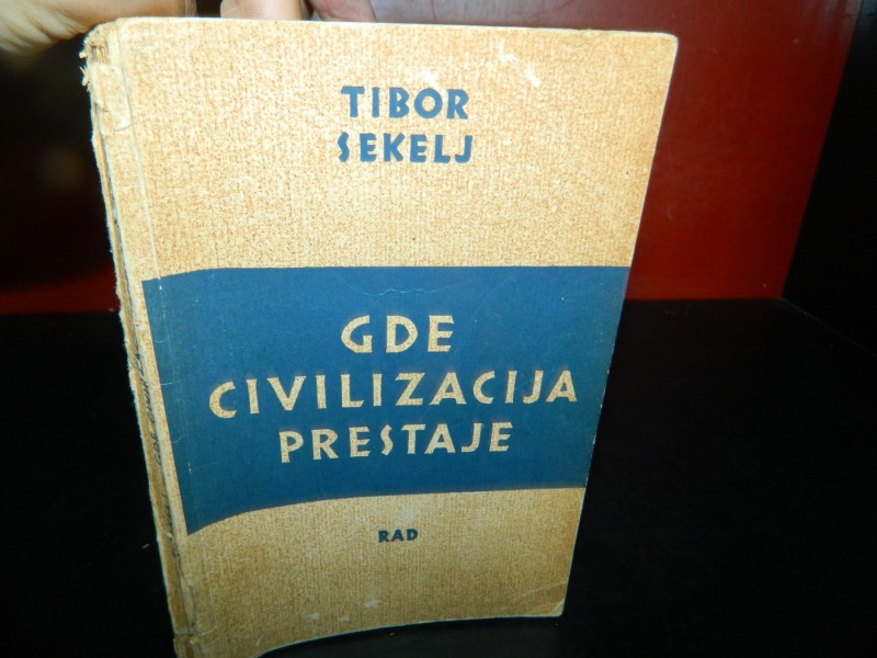 Gde civilizacija prestaje, Tibor Sekelj