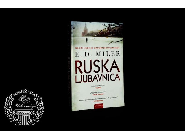 RUSKA LJUBAVNICA - E. D. Miler