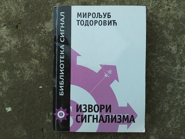IZVORI SIGNALIZMA, Miroljub Todorović