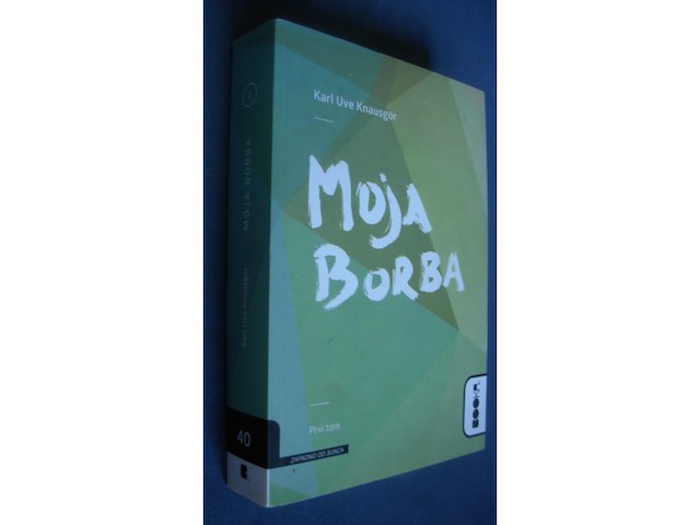 MOJA BORBA I - Karl Uve Knausgor