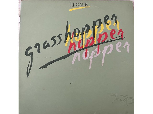 J. J. CALE - GRASSHOPPER