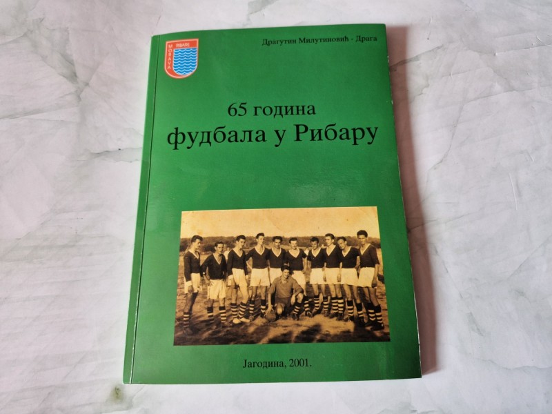 65 GODINA FUDBALA U RIBARU - DRAGUTIN MILUTINOVIĆ