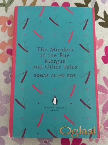 Edgar Allan Poe - The Murders in the Rue Morgue and Other Tales