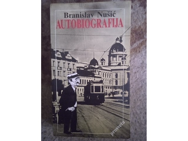 Branislav Nušić - Autobiografija