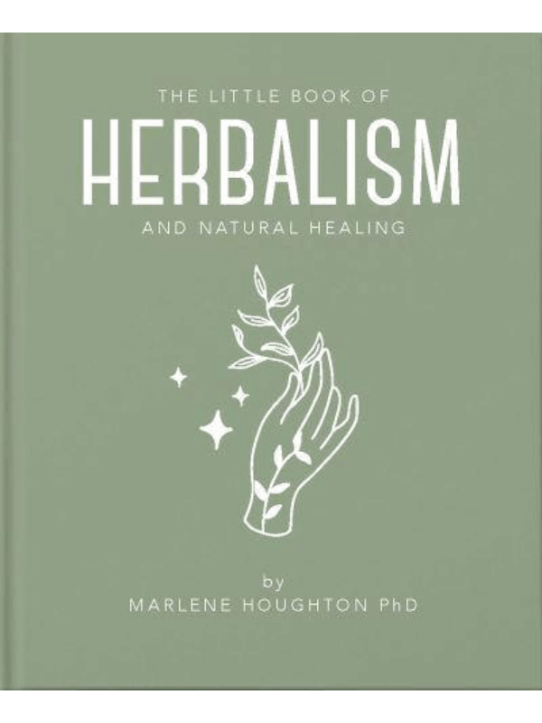 The Little Book of Herbalism and Natural Healing