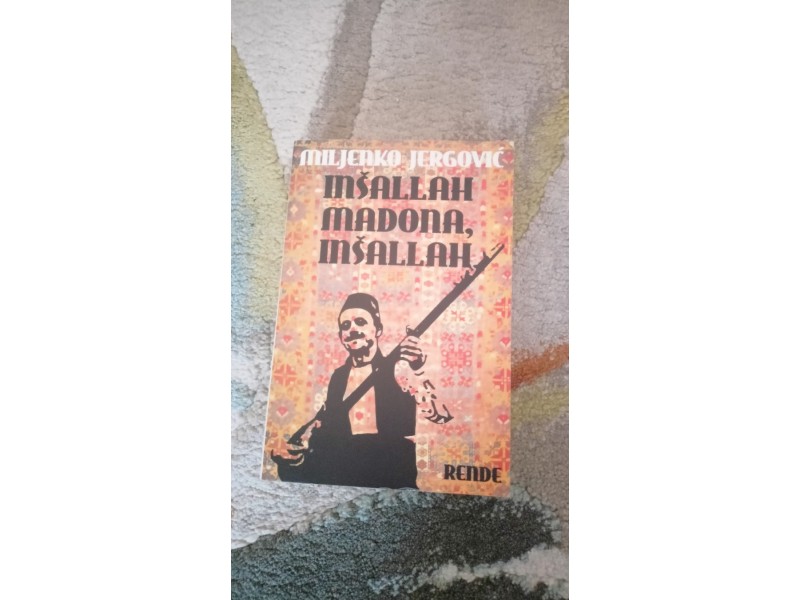 Miljenko Jergović - Insallah Madona, insallah