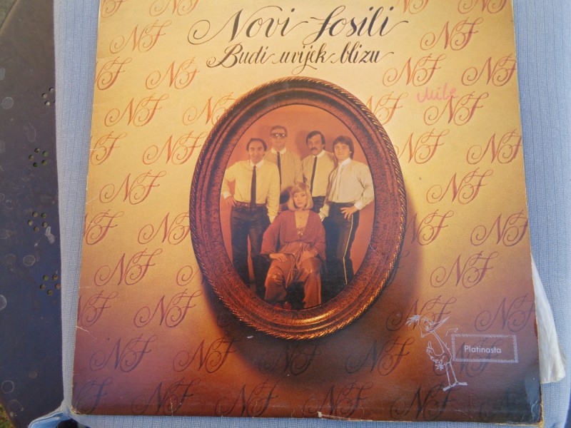 LP Novi Fosili -Budi uvjek blizu Jugoton 1981