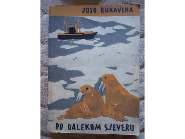 Po dalekom sjeveru – Joso Rukavina