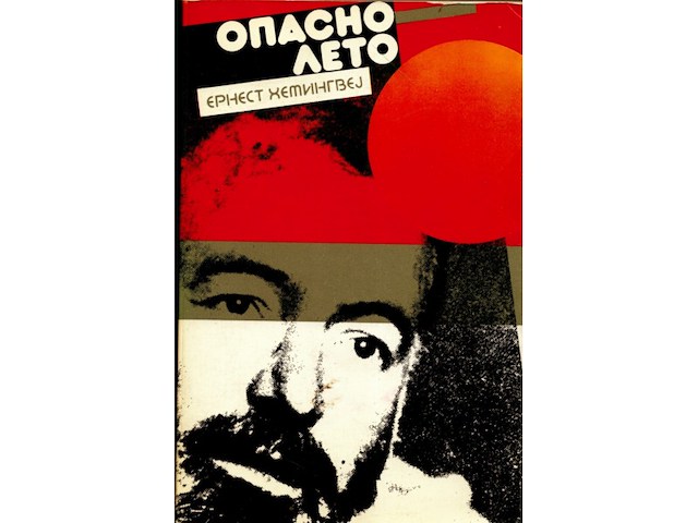 Ernest Hemingvej - OPASNO LETO