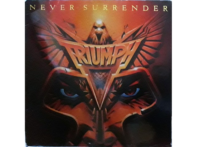 LP*: TRIUMPH - NEVER SURRENDER (SWEDEN 1983) ODLIČNA