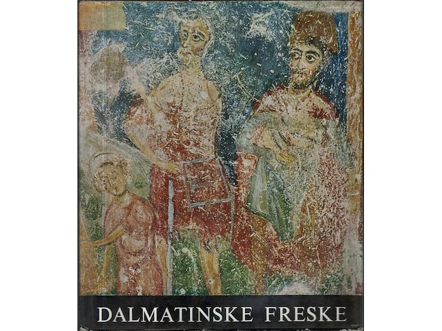 DALMATINSKE FRESKE (crkveno slikarstvo)