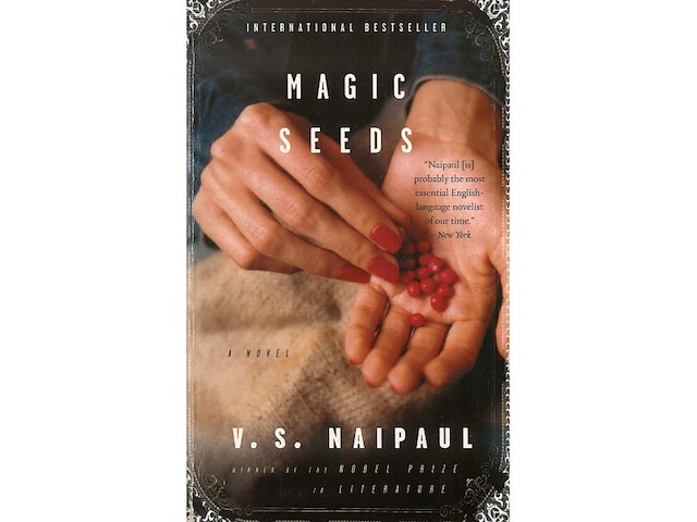 V. S. Naipaul - MAGIC SEEDS