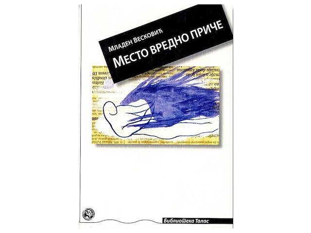Mesto vredno priče - Mladen Vesković