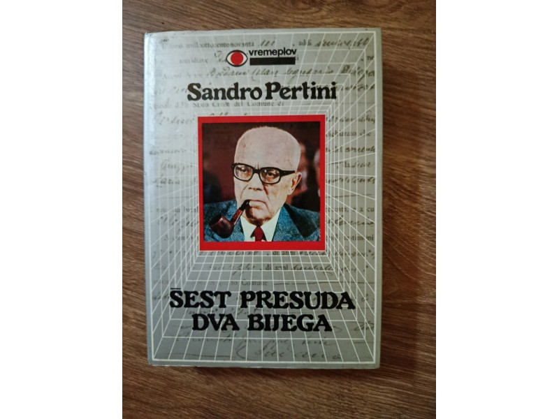 Knjiga SANDRO PERTINI-Sest presuda dva bijega