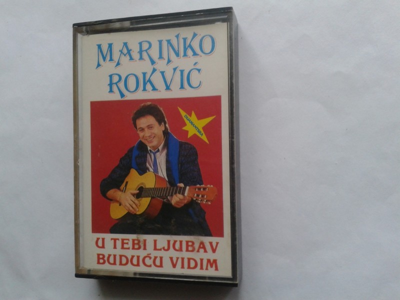 Audio Kaseta-Marinko Rokvic-U tebi ljubav buducu vidim