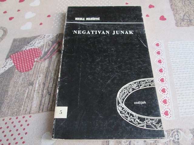 NEGATIVAN JUNAK - Nikola MIlošević