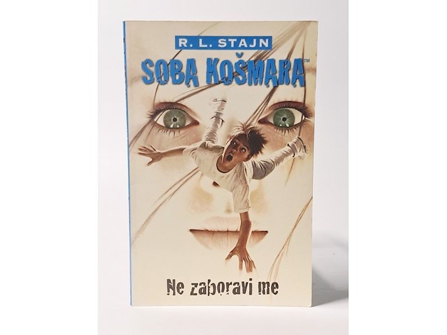 Soba košmara R.L.Stajn ne zaboravi me