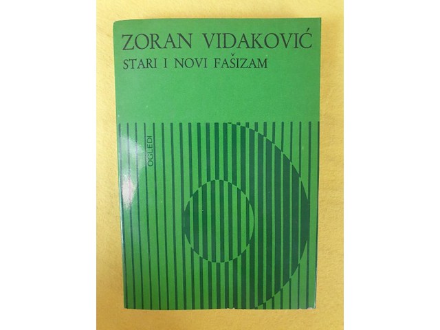 Zoran Vidaković - Stari i novi fašizam