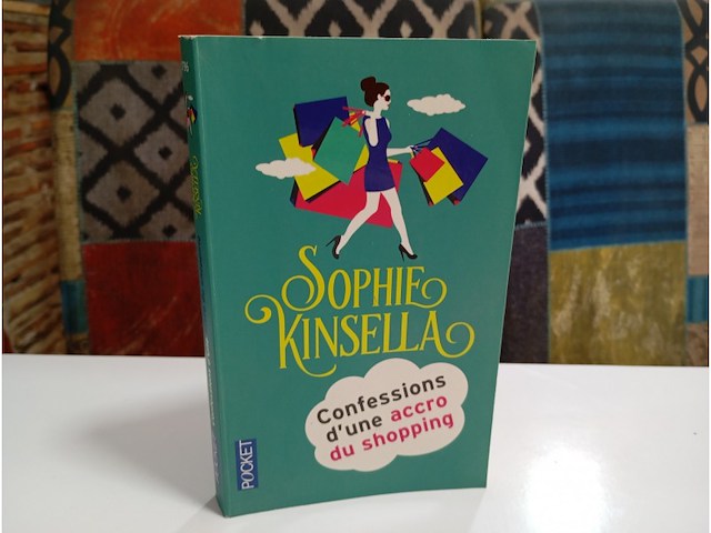Sophie Kinsella Confessions d`une accro du shopping