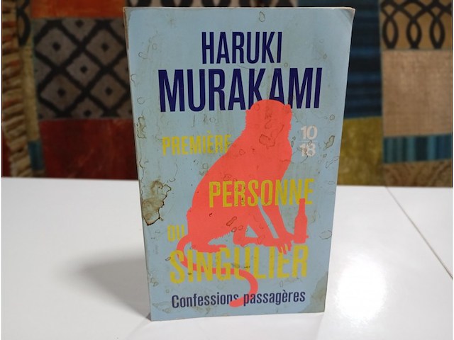 Haruki Murakami  Prvo lice jednine  na francuskom