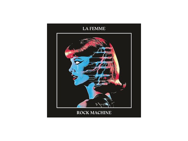 LA FEMME - ROCK MACHINE