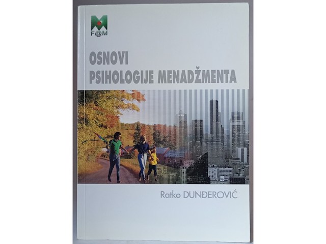 OSNOVI PSIHOLOGIJE MENADŽMENTA: Ratko Dunđerović
