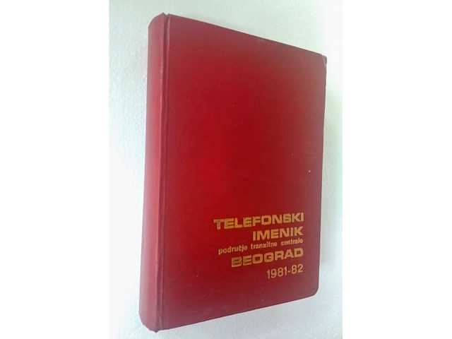 TELEFONSKI IMENIK- TRANZITNE CENTRALE BEOGRAD 1981-82