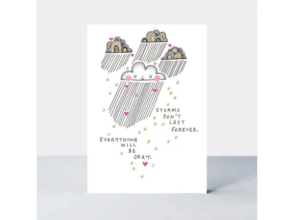 Rachel Ellen Čestitka Storms don't last forever/Rain clouds