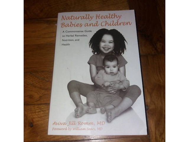Naturally Healthy Babies and Children - Aviva Jill Rom