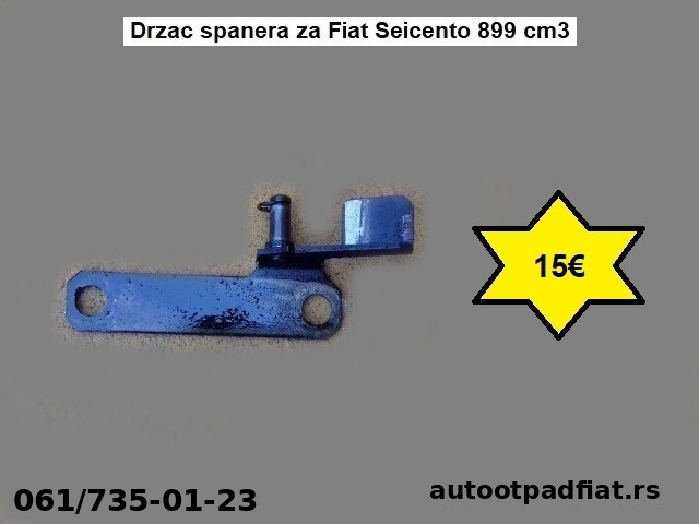DRZAC SPANERA ZA FIAT SEICENTO 899 CM3