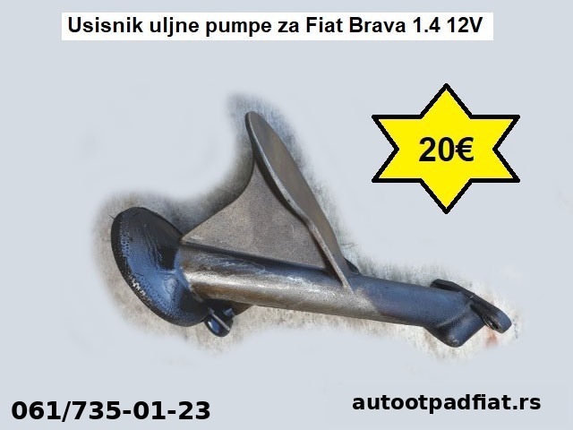 USISNIK ULJNE PUMPE ZA FIAT BRAVA 1.4 12V