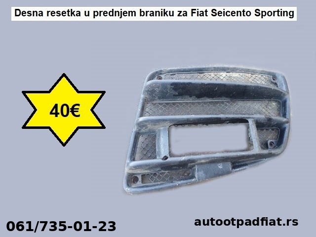DESNA RESETKA U PREDNJEM BRANIKU ZA FIAT SEICENTO SPORTING