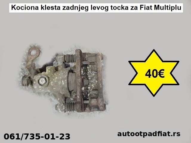 KOCIONA KLESTA ZADNJEG LEVOG TOCKA ZA FIAT MULTIPLU