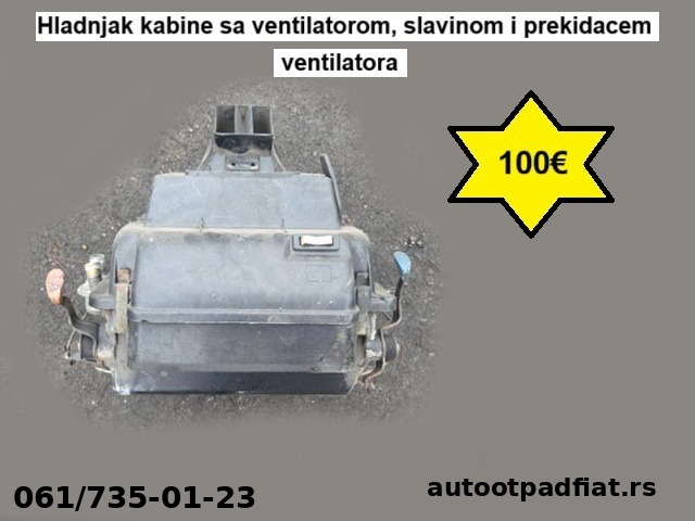 HLADNJAK KABINE SA VENTILATOROM, SLAVINOM I PREKIDACEM VENTILATORA ZA FIAT 1107