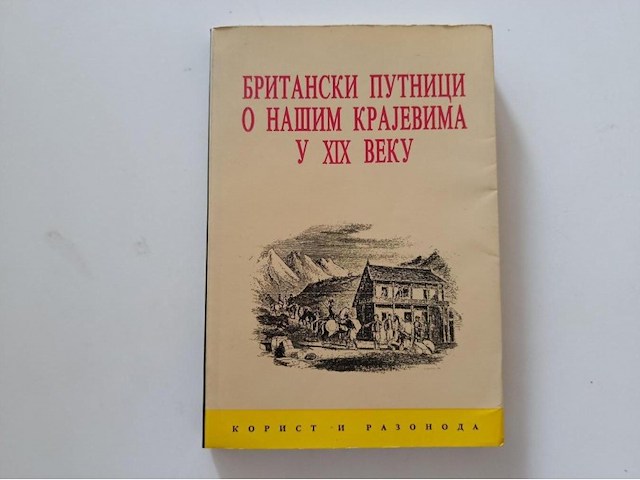 Britanski putnici o našim krajevima u XIX veku