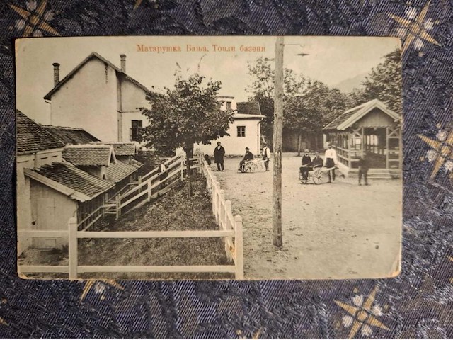 Razglednica - Mataruška Banja, Kraljevo, do 1934.