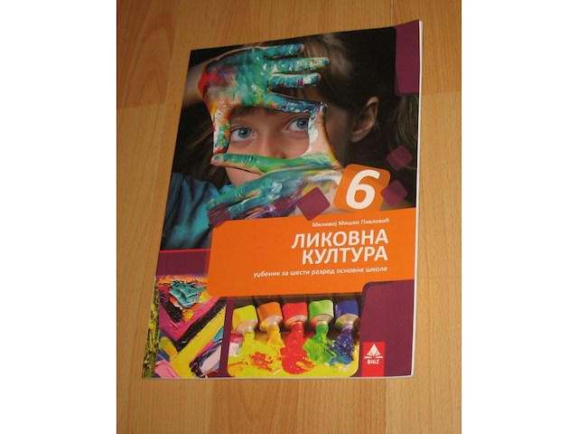 6. LIKOVNA KULTURA 6 BIGZ LIKOVNO Pavlovic