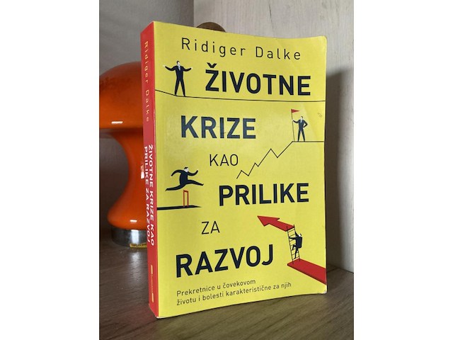 Ridiger Dalke ŽIVOTNE KRIZE KAO PRILIKE ZA RAZVOJ