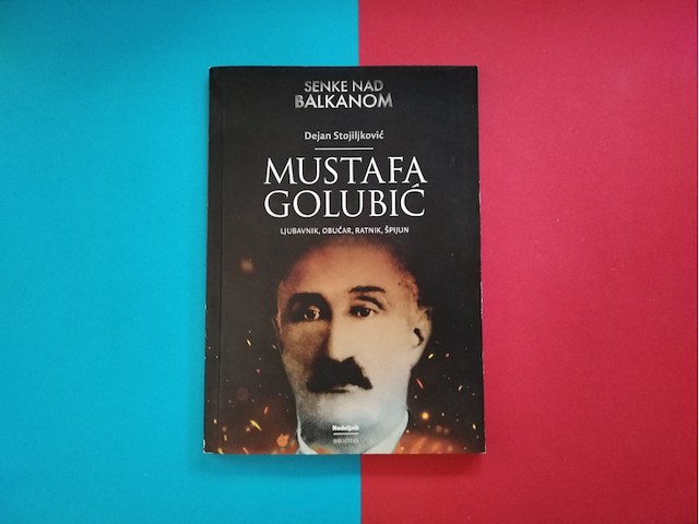 MUSTAFA GOLUBIĆ - Dejan Stoiljković